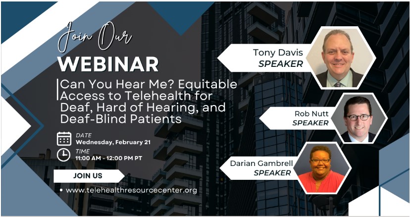 Webinar: Can You Hear Me? Equitable Access to Telehealth for Deaf, Hard of Hearing, and Deaf ...